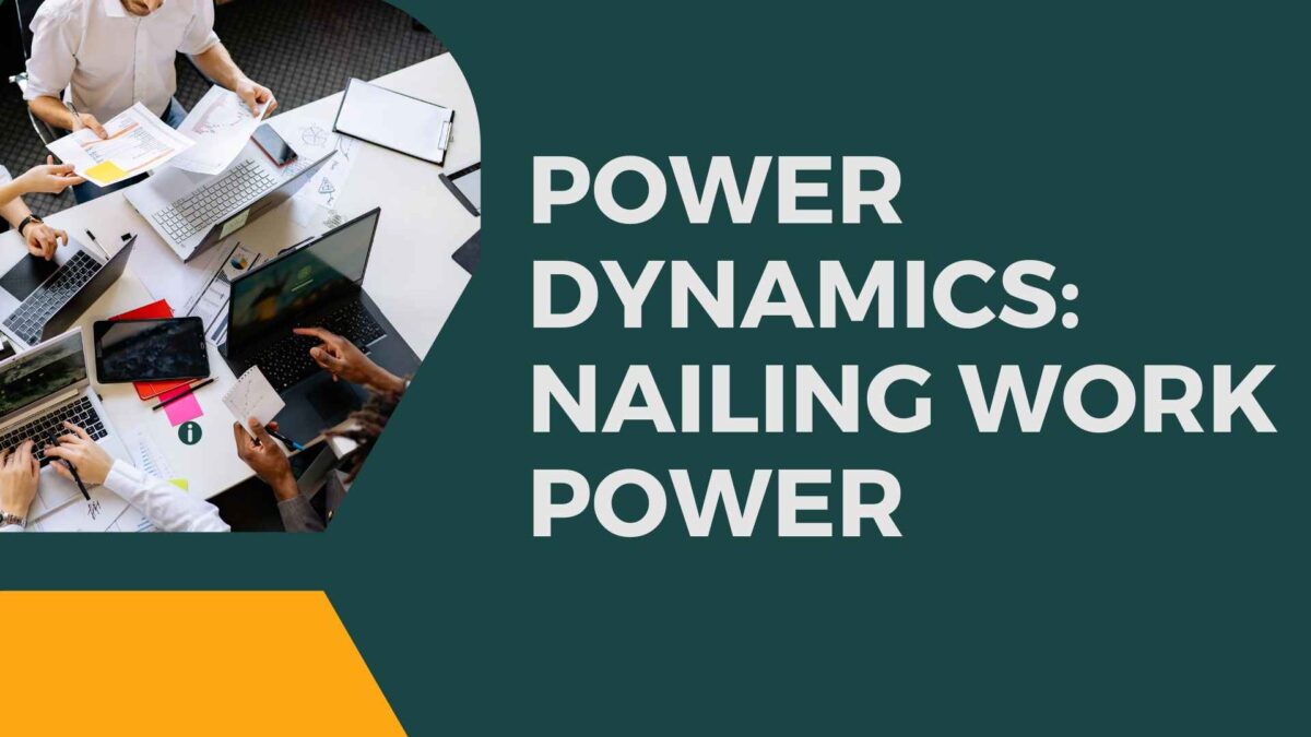Power Dynamics: Nailing Work Power - Freedom to Ascend